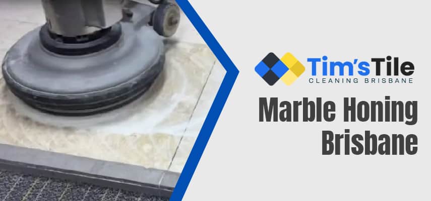 Marble Honing Brisbane | 07 3184 4632 | Tile Cleaning Brisbane